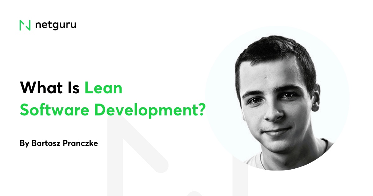 Lean Software Development: Streamlining Processes for Maximum ...