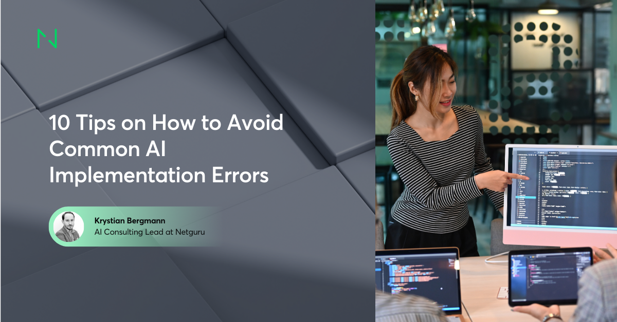 10 Tips on How to Avoid Common AI Implementation Errors