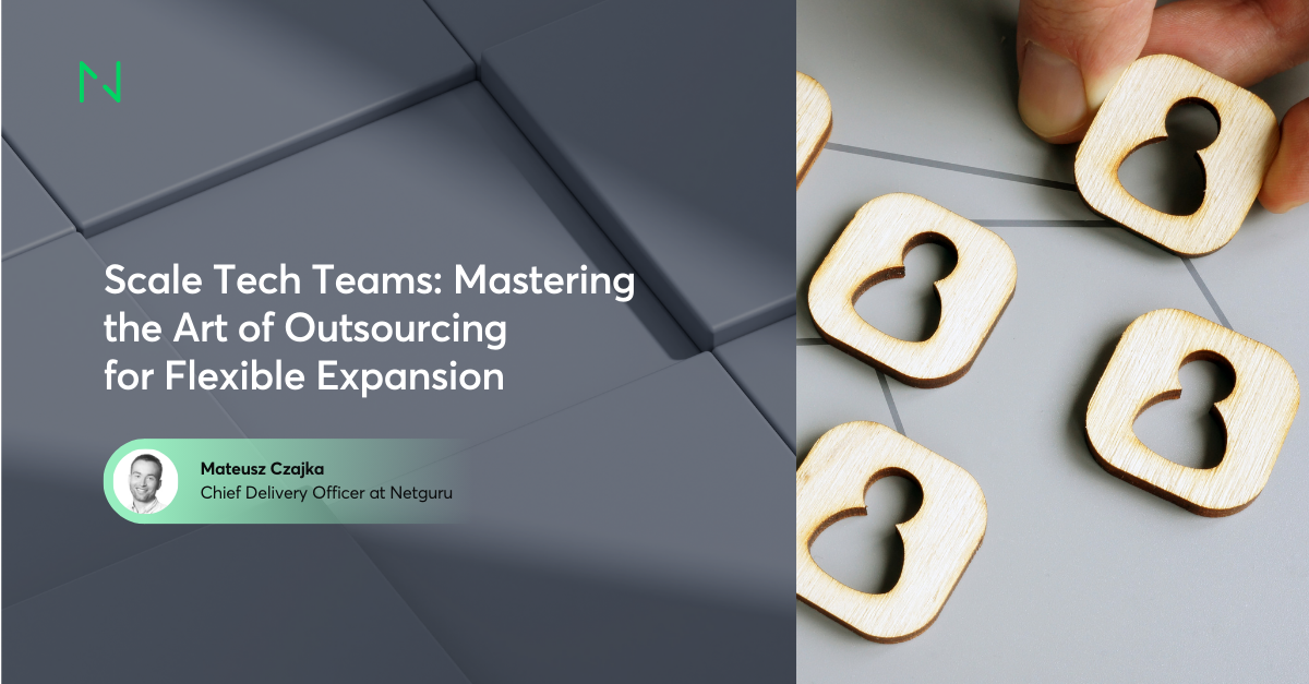 Scale Tech Teams – Mastering the Art of Outsourcing for Flexible Expansion