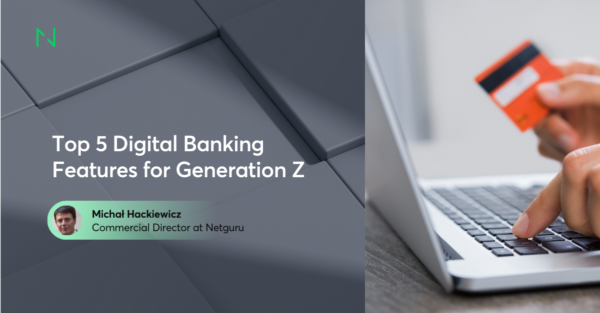 Top 5 Digital Banking Features for Generation Z