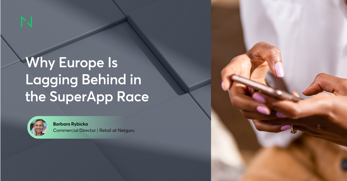 Why Europe Is Lagging Behind in the SuperApp Race