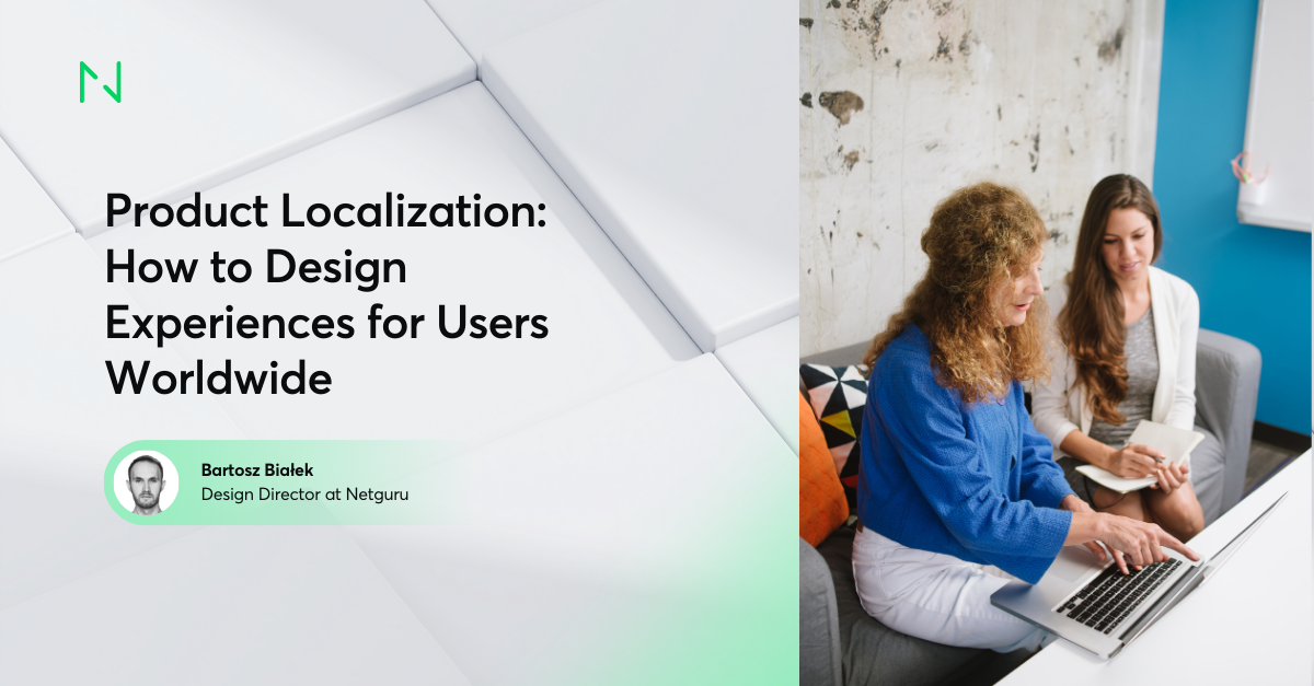 Product Localization: How to Design Experiences for Users Worldwide