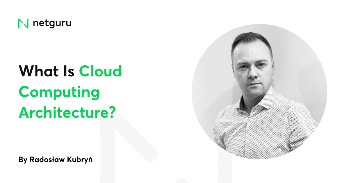 What Is Cloud Computing Architecture? Key Components