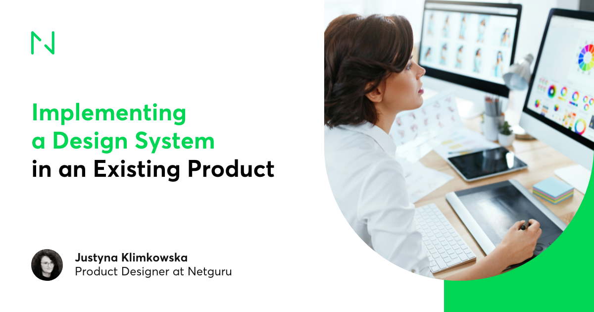 Implementing a Design System in an Existing Product
