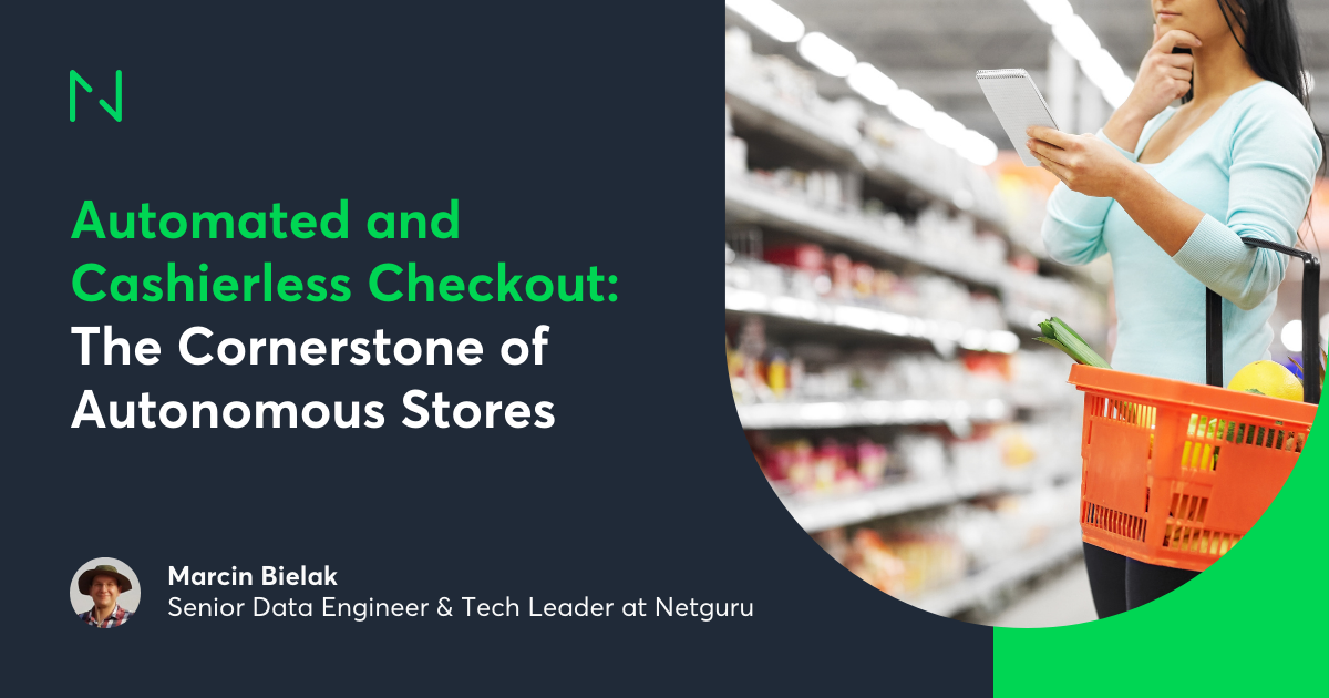 Automated and Cashierless Checkout: The Cornerstone of Autonomous Stores