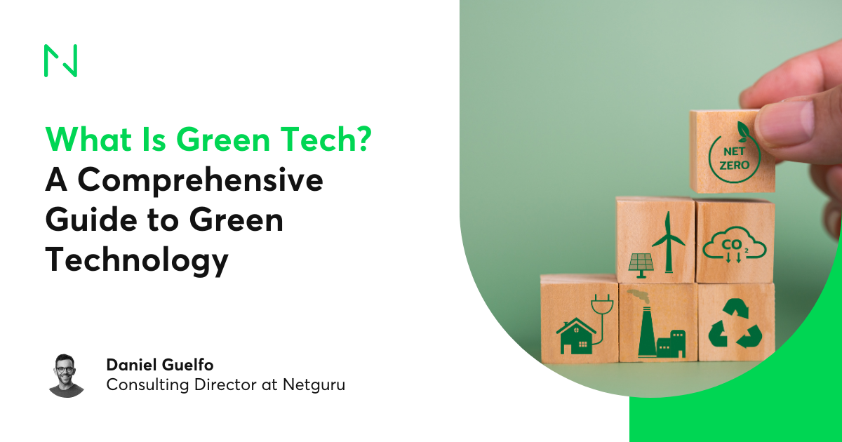 What Is Green Tech? A Comprehensive Guide to Green Technology in 2025