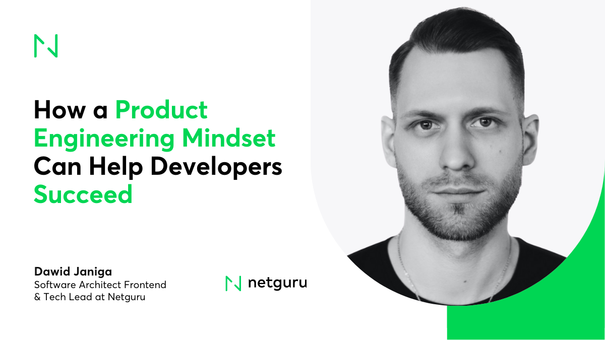 What a Product Engineering Mindset Can Teach Software Developers