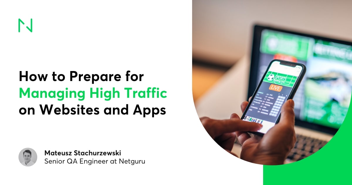 How to Prepare for Managing High Traffic on Websites and Apps