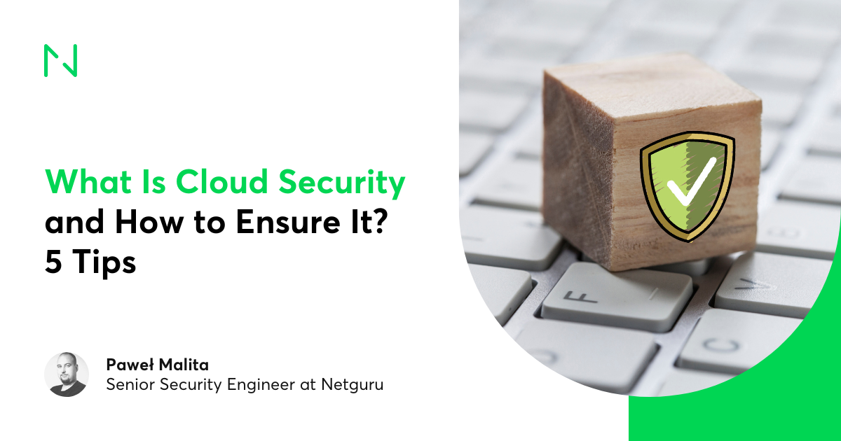 What Is Cloud Security and How to Ensure It? 5 Tips