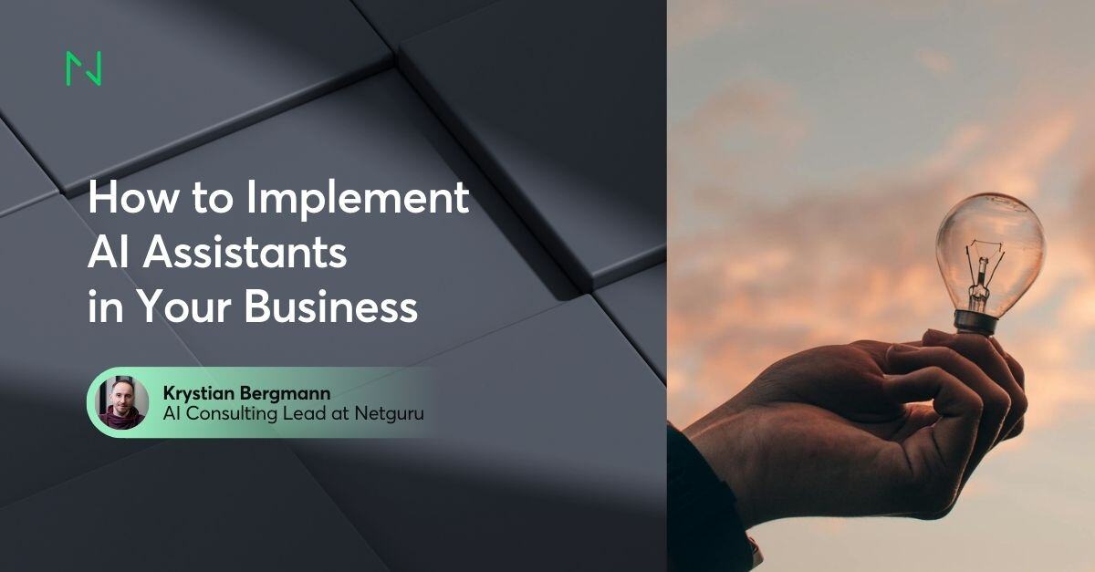 Guide to AI Integration: How to Implement AI Assistants in Your Business