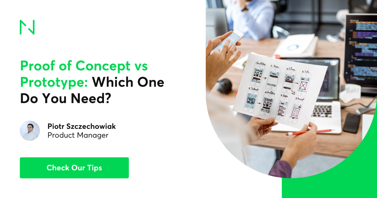 Proof of Concept vs Prototype: Which One Do You Need?