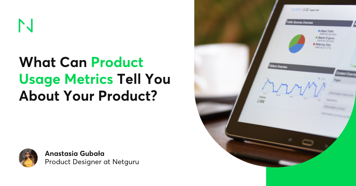 What Can Product Usage Metrics Tell You About Your Product?